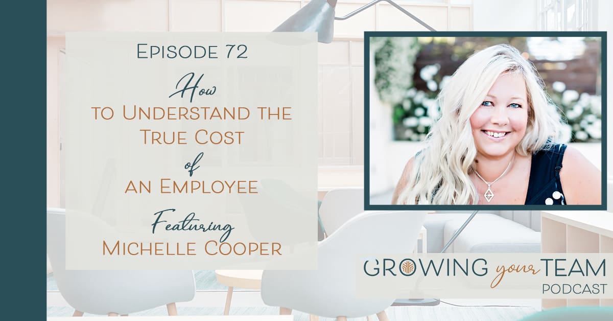 Ep72 - Understanding the True Cost of an Employee with Michelle Cooper