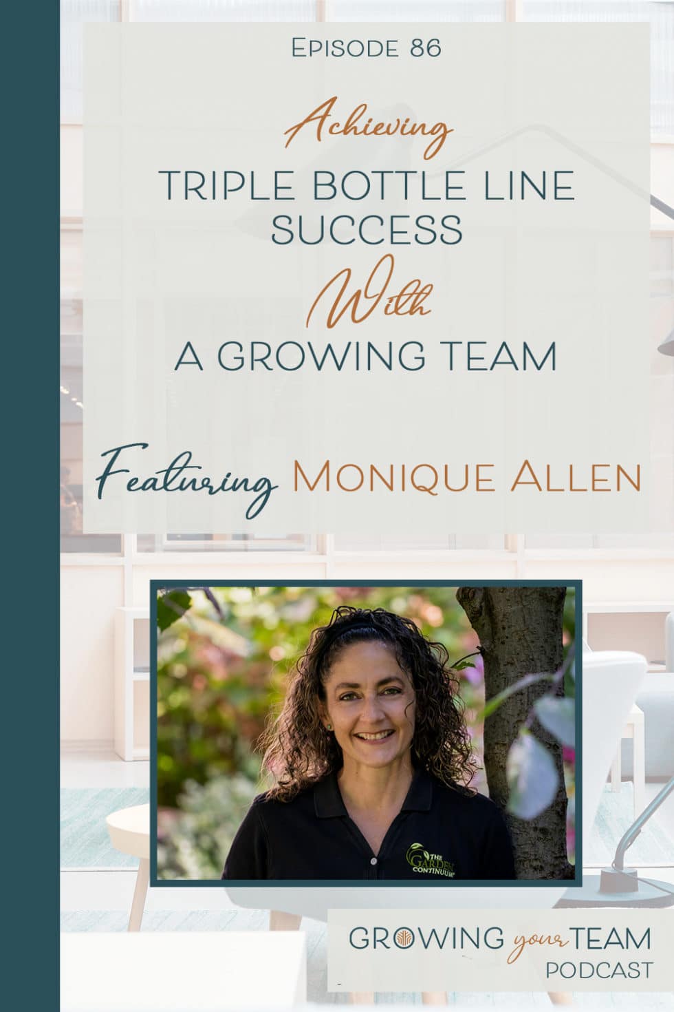 Ep86 - Achieving Triple Bottle Line Success with Monique Allen